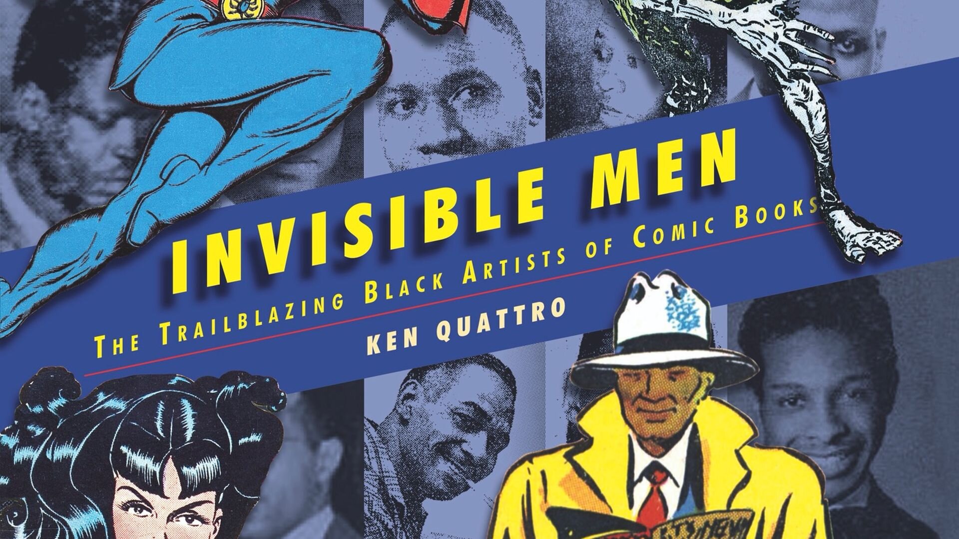Uncovering Invisible Men: The Trailblazing Black Artists Of Comic Books ...